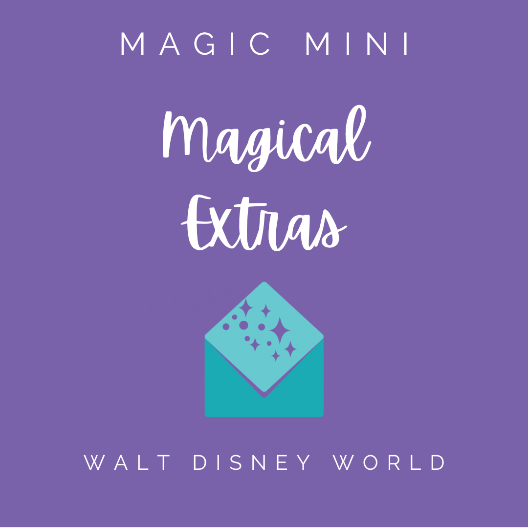 WDW Magical Extras Magic Mini – magicmadesimple