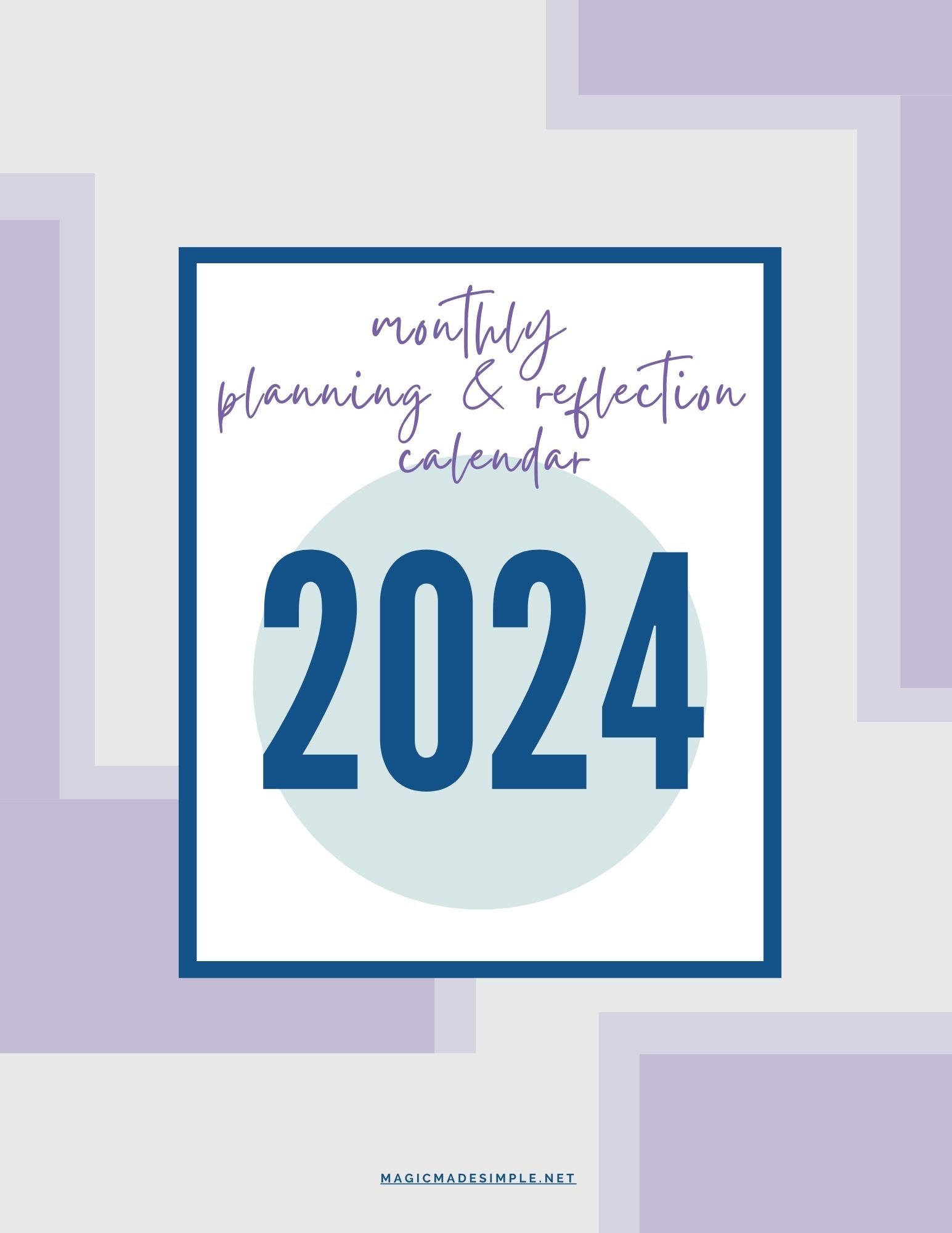 2024-monthly-planning-and-reflection-calendar-magicmadesimple