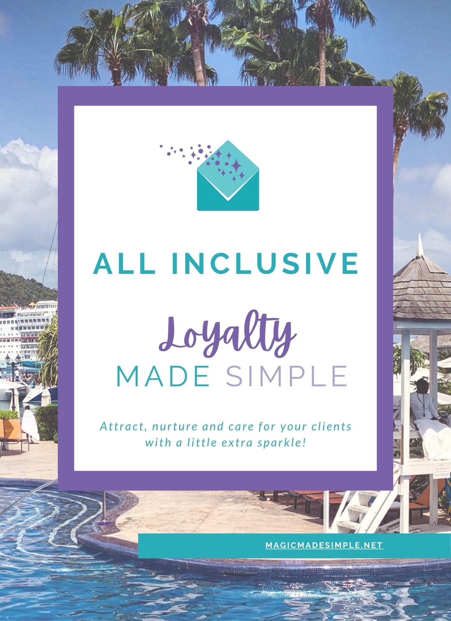 Loyalty Made Simple | All Inclusive Edition | Empty Nest – magicmadesimple