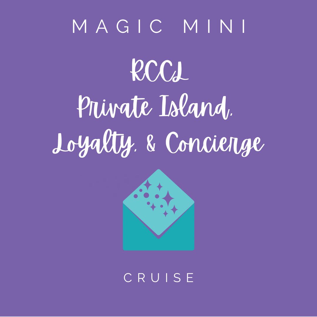 RCCL Private Island, Loyalty, & Concierge Magic Mini – magicmadesimple