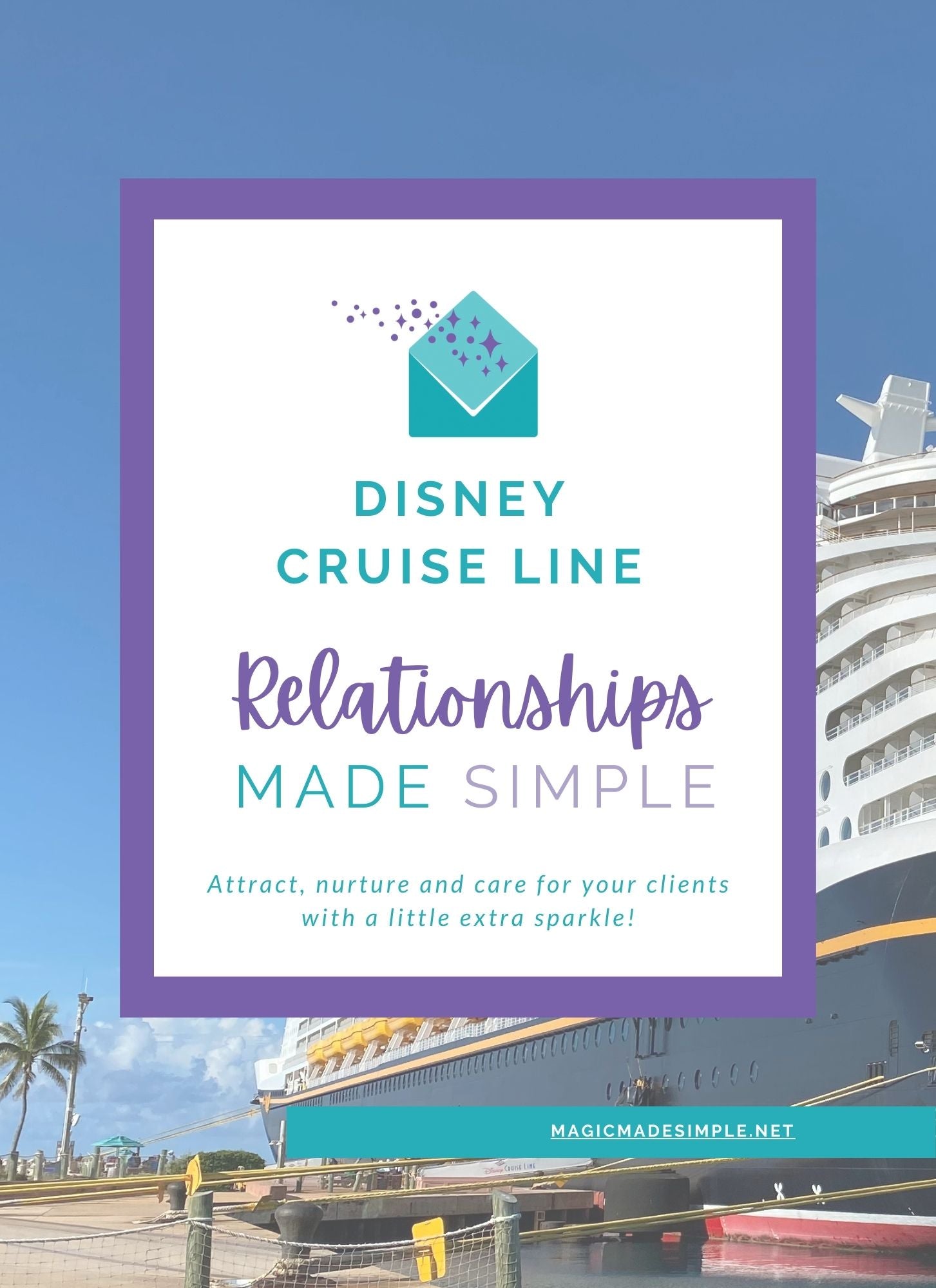 Relationships Made Simple | Disney Cruise Line – magicmadesimple