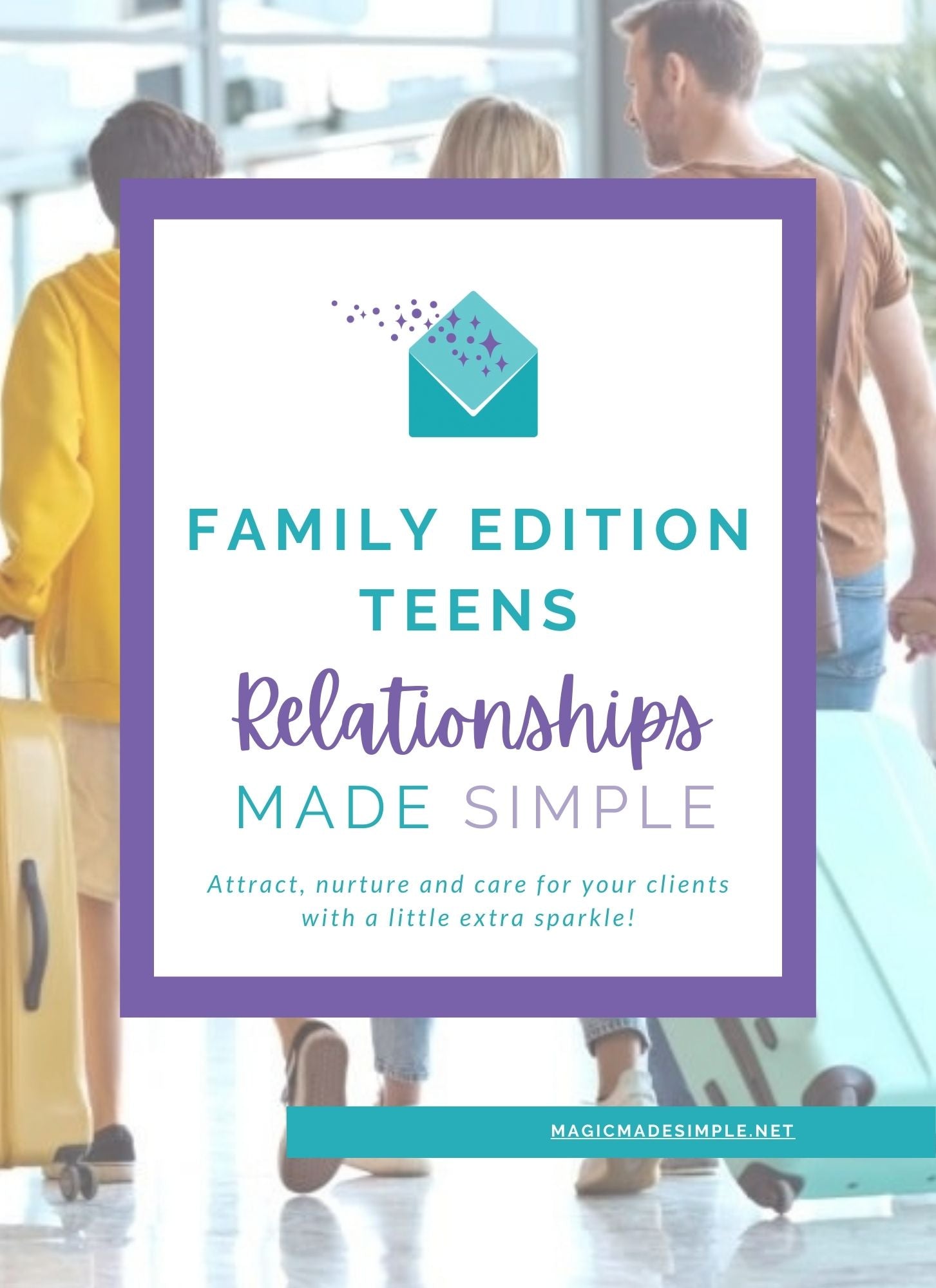Relationships Made Simple | Family | Teen – magicmadesimple